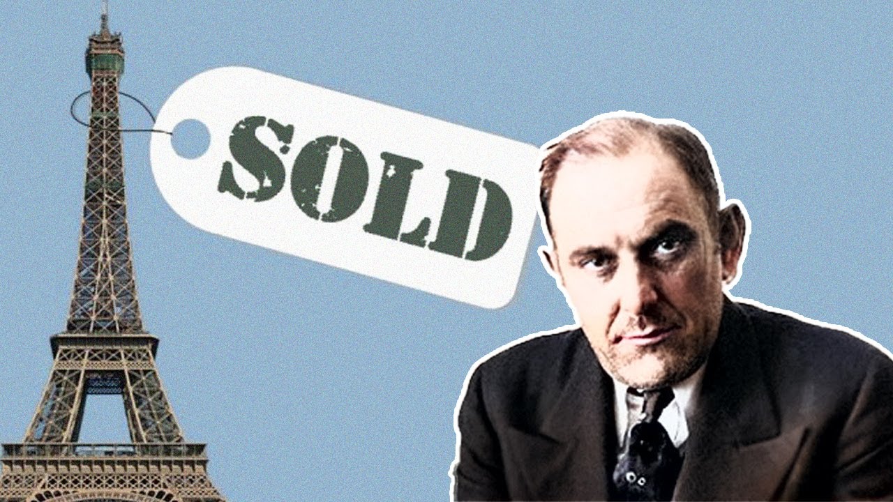 The Story of The Man Who SOLD the Eiffel Tower TWICE! - YouTube