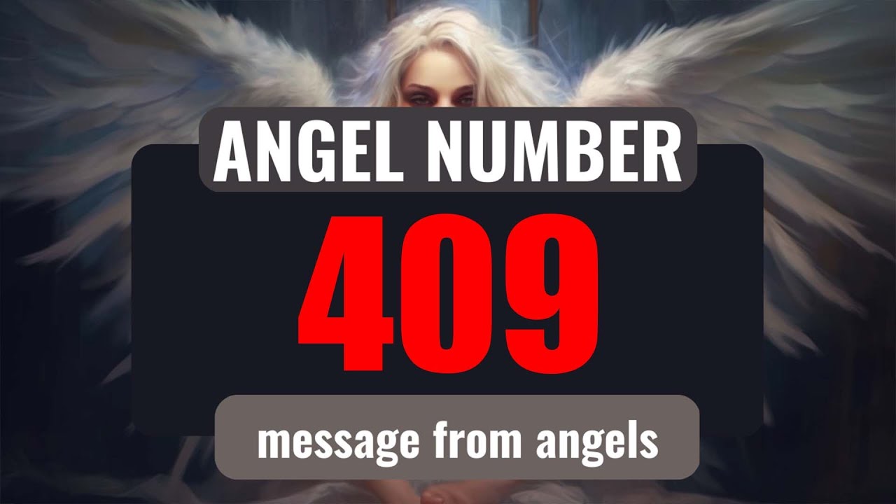 What Does Angel Number 409 Mean? Discovering Its Hidden Messages - YouTube