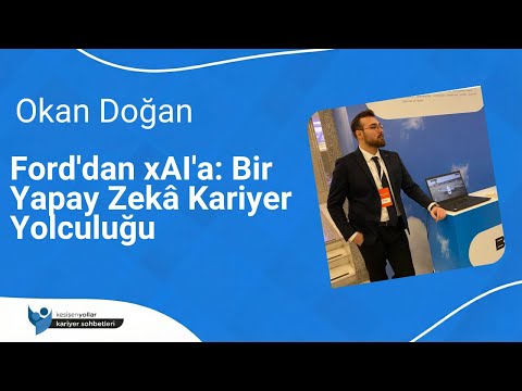 Ford'dan xAl'a: Bir Yapay Zekâ Kariyer Yolculuğu
