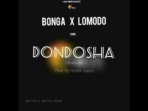 Bonga x Lomodo - Dondosha  official audio