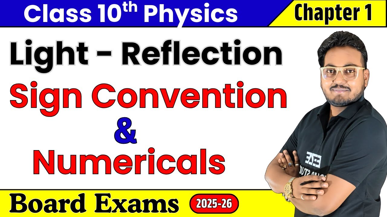 LIGHT-Reflection Sign Convention & Numericals | Class 10 Physics | CBSE ...