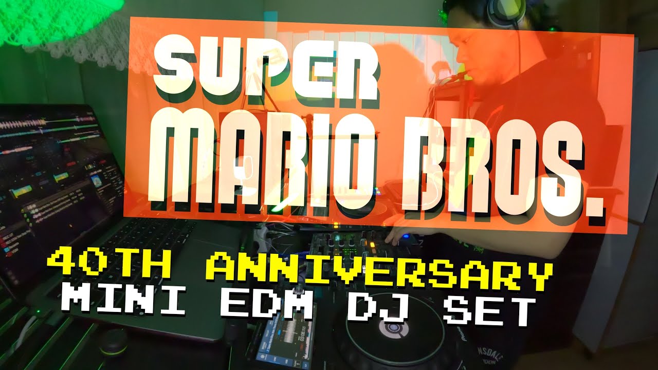 Super Mario Bros. EDM DJ Mini-Set 40th Anniversary - YouTube