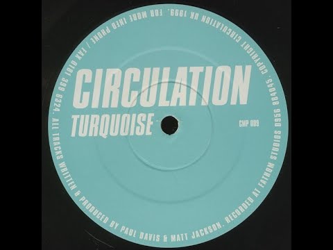 Circulation - Turquoise | Releases | Discogs