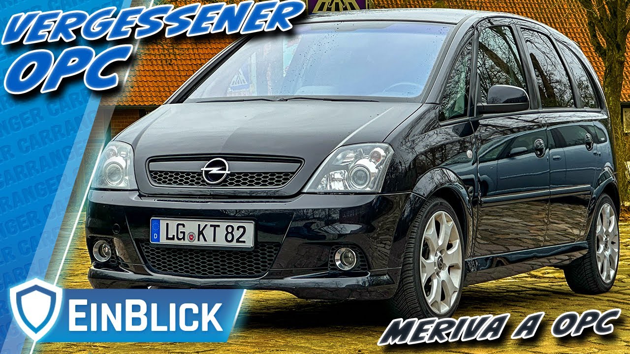 GÜNSTIG, SELTEN & SCHNELL! Opel Meriva OPC (2006) - 180 PS im Minivan ...