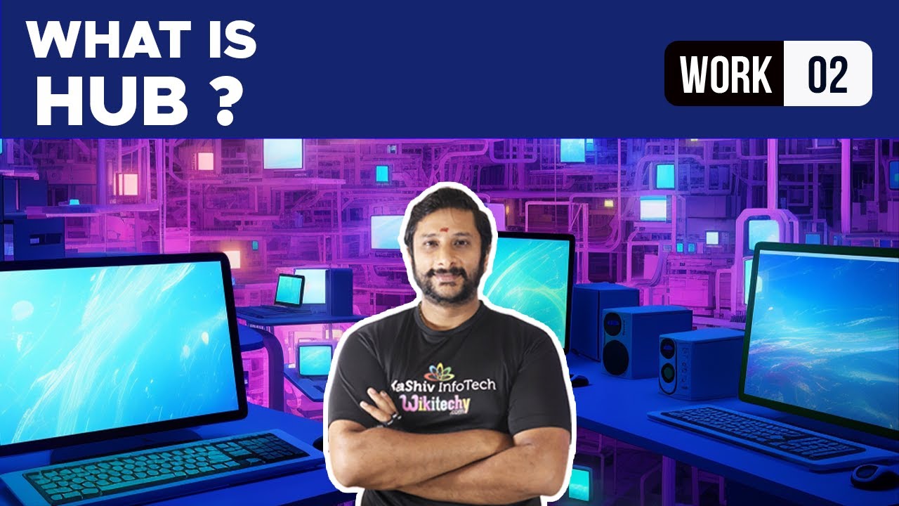 What is Hub ? - Work 2 - YouTube