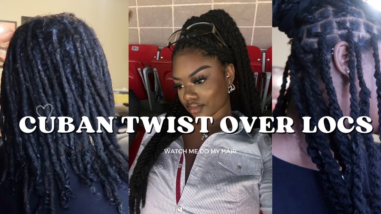 HOW I DO CUBAN TWIST OVER MY LOCS: do my hair w me - YouTube