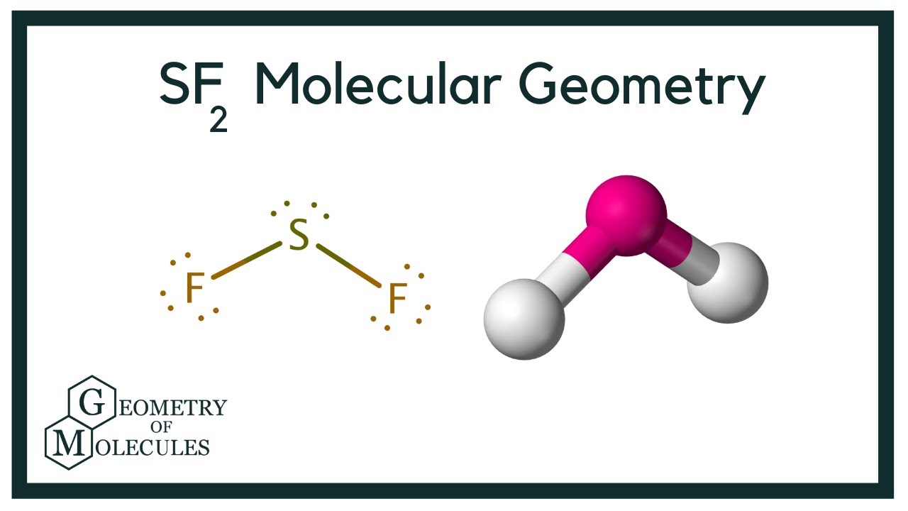 SF2 Molecular Geometry, Bond Angles & Electron Geometry (Sulfur ...