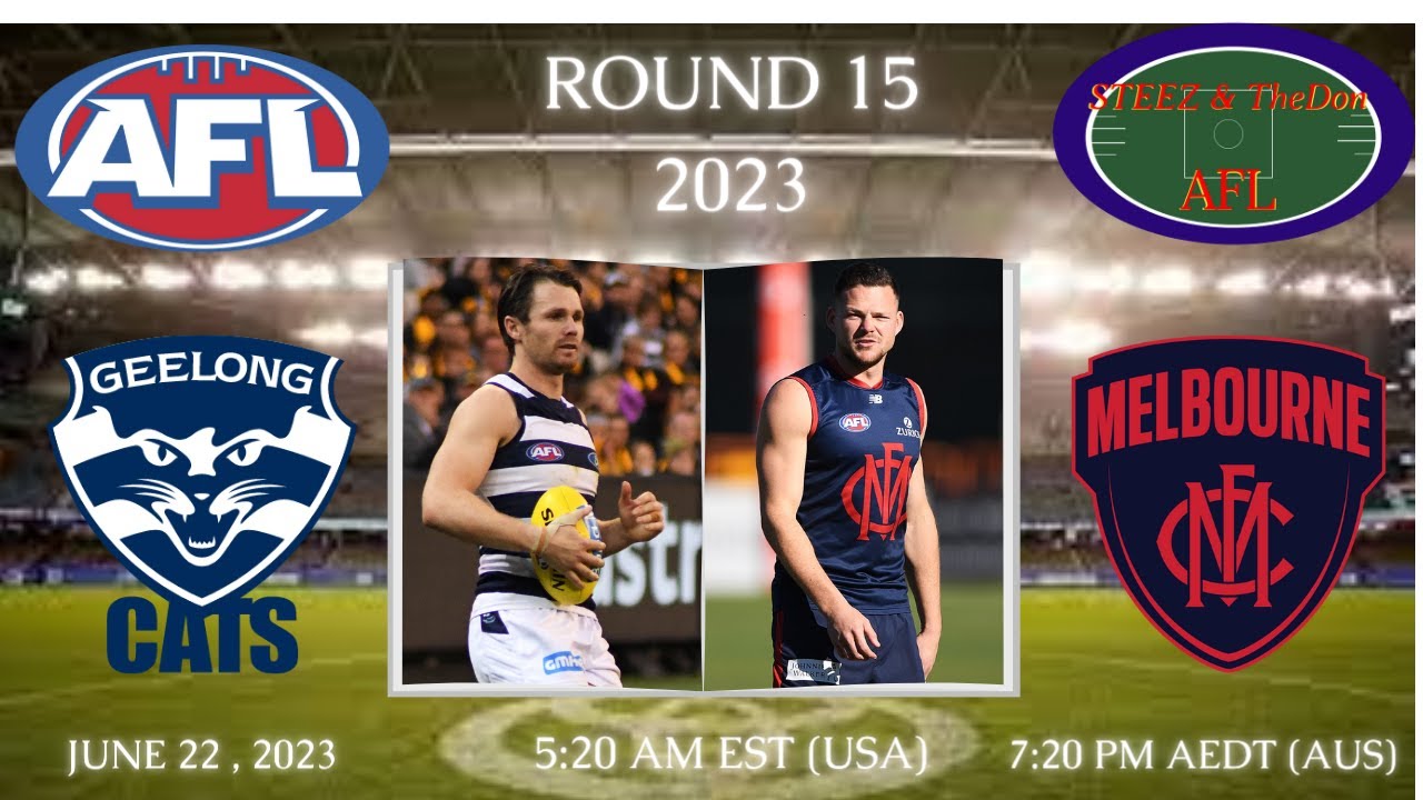 Geelong Cats Vs Melbourne Demons Round 15 2023 Steez And Thedon Afl