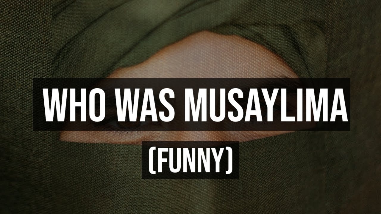 WHO WAS MUSAYLIMAH - YouTube