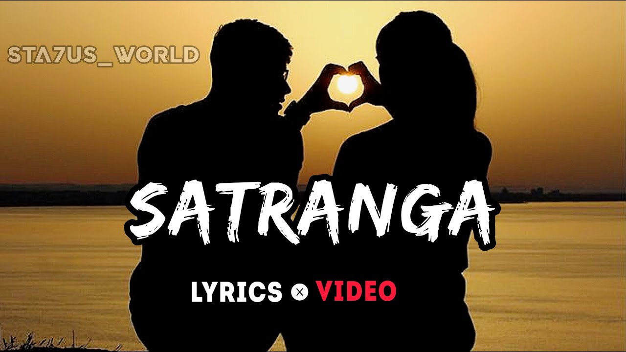 Satranga Lyrics Video | Animal Movie | Arijit Singh | Ranbir Kapoor ...