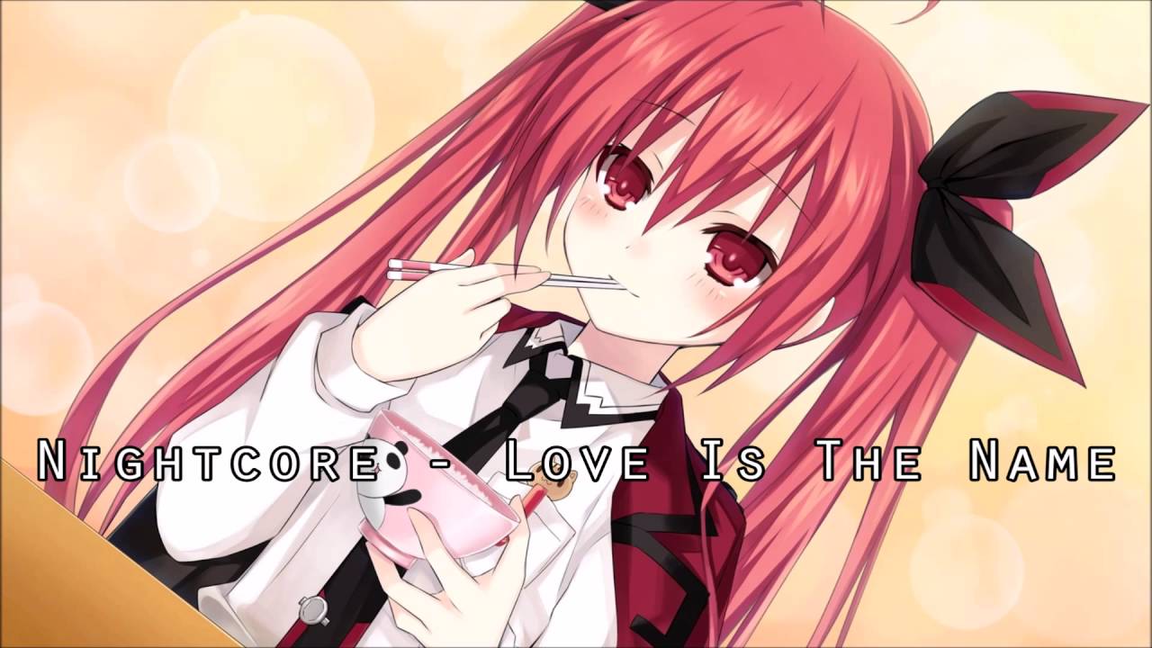 【Nightcore】Love is the Name - YouTube