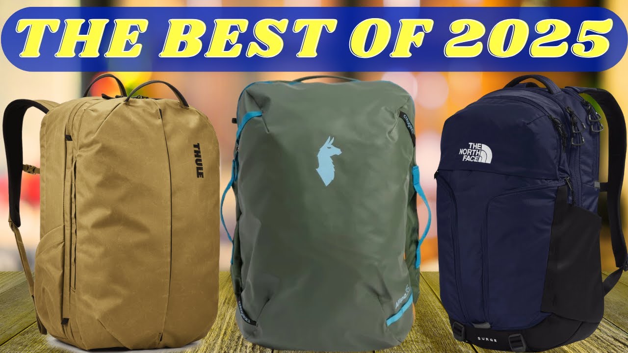 Top 5 Travel Backpacks 2025 - YouTube