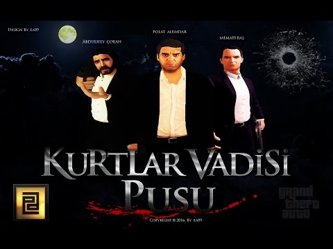 GTA  Kurtlar Vadisi Pusu By EA09