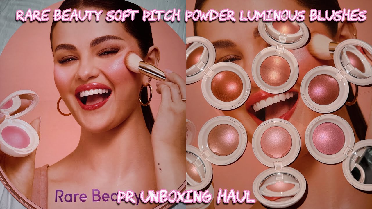 RARE BEAUTY SOFT PITCH POWDER LUMINOUS BLUSHES PR UNBOXING HAUL 😱🌟🌷🫶🏽 ...