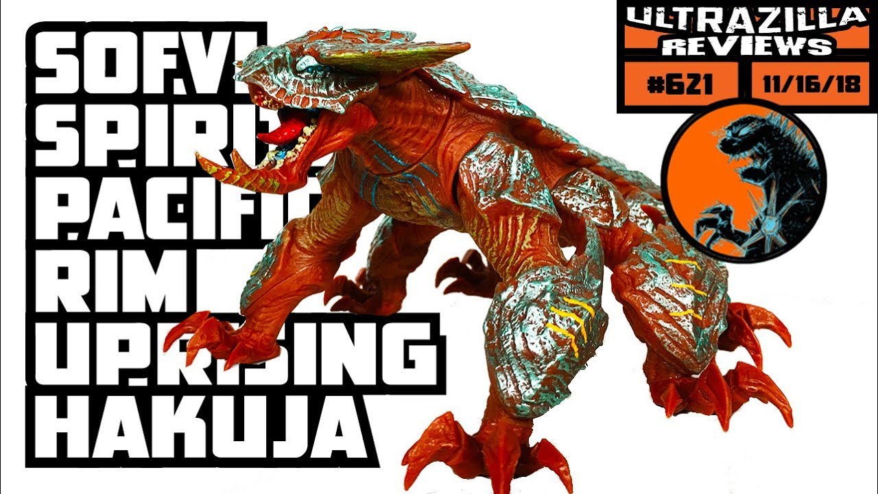 SOFVI SPIRITS PACIFIC RIM UPRISING KAIJU HAKUJA REVIEW! - YouTube