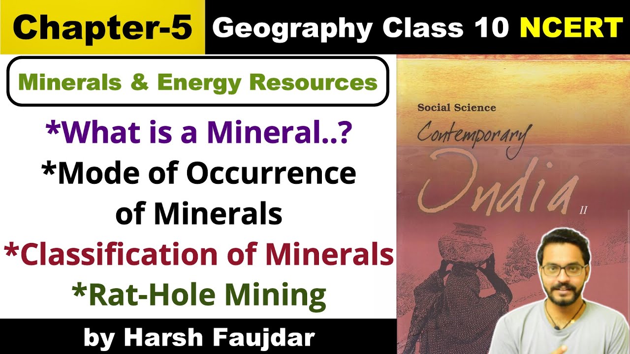 Class 10 Geography NCERT: Chapter 5- Minerals & Energy Resources, Mode ...