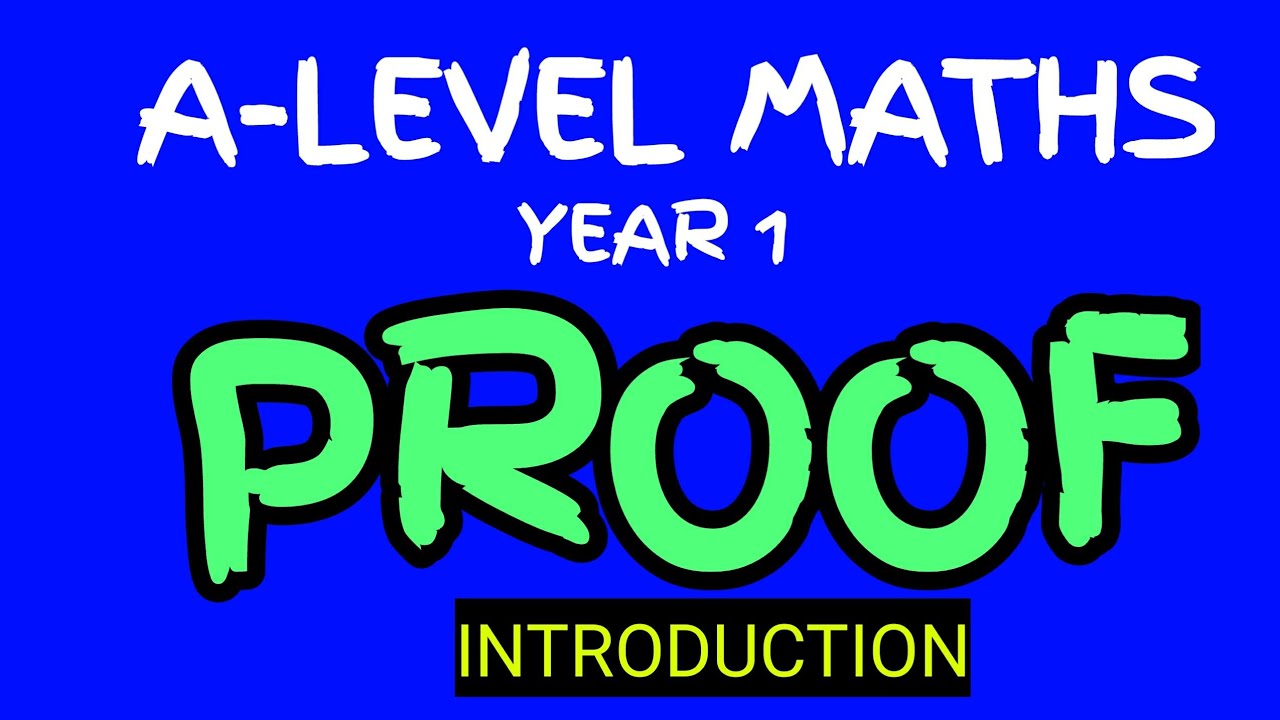 PROOF - New A-Level Maths Year 1 - YouTube