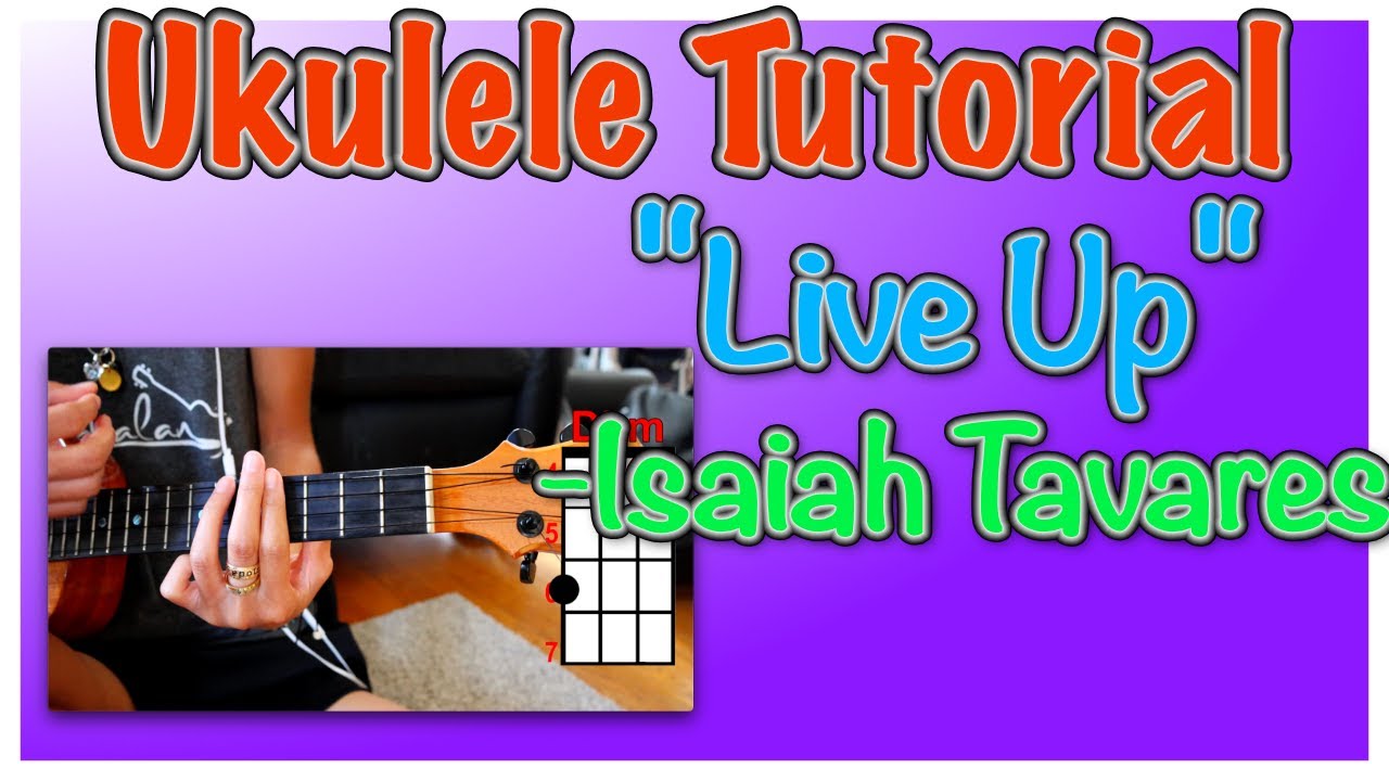 "Live Up" Ukulele Tutorial - Isaiah Tavares | Teach Me Tuesdays - YouTube