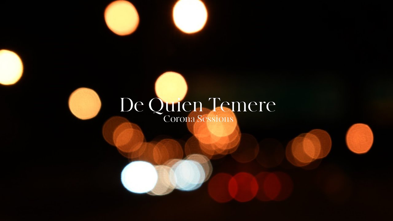 De Quien Temere | CFC Band | Corona Sessions - YouTube