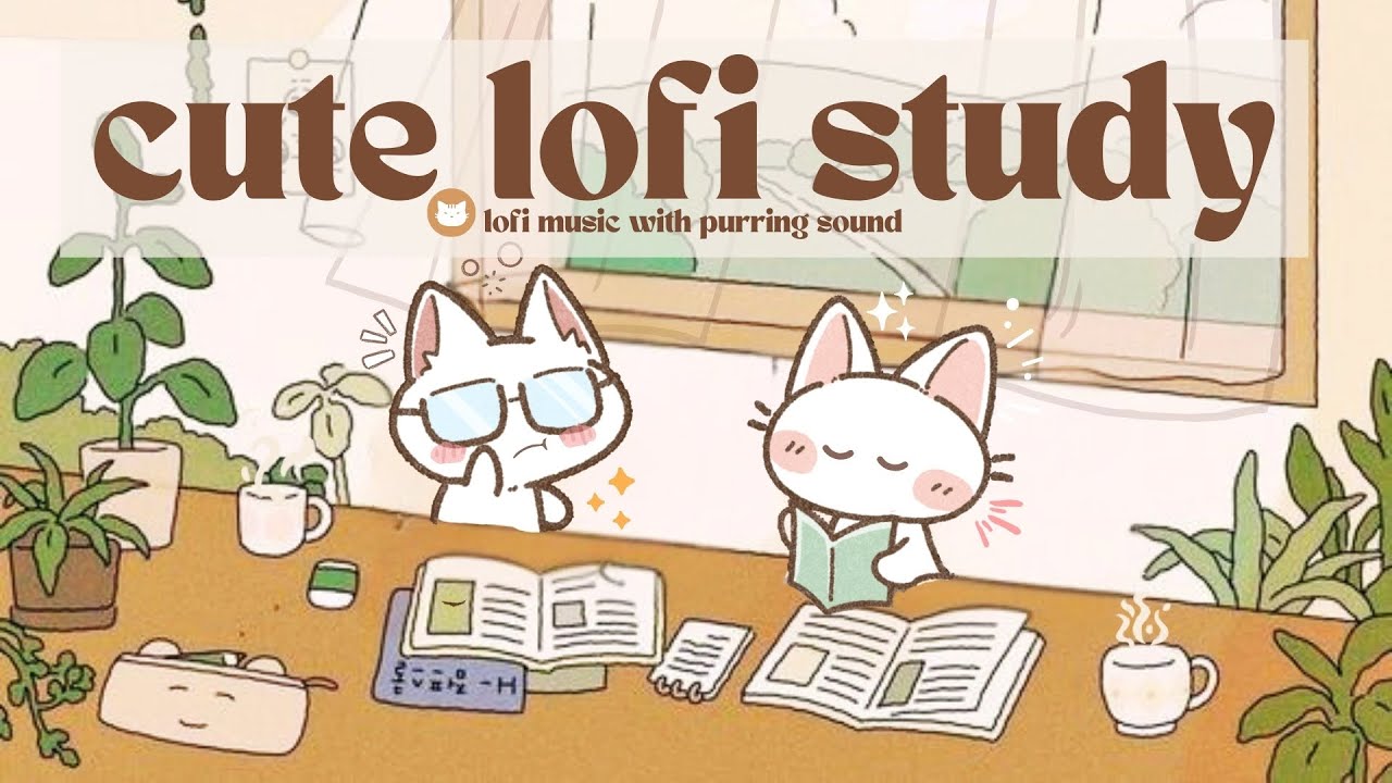 Cute Lofi Study 🌸 | 1 Hour Lofi for Focus & Relax with Purring Sound ...