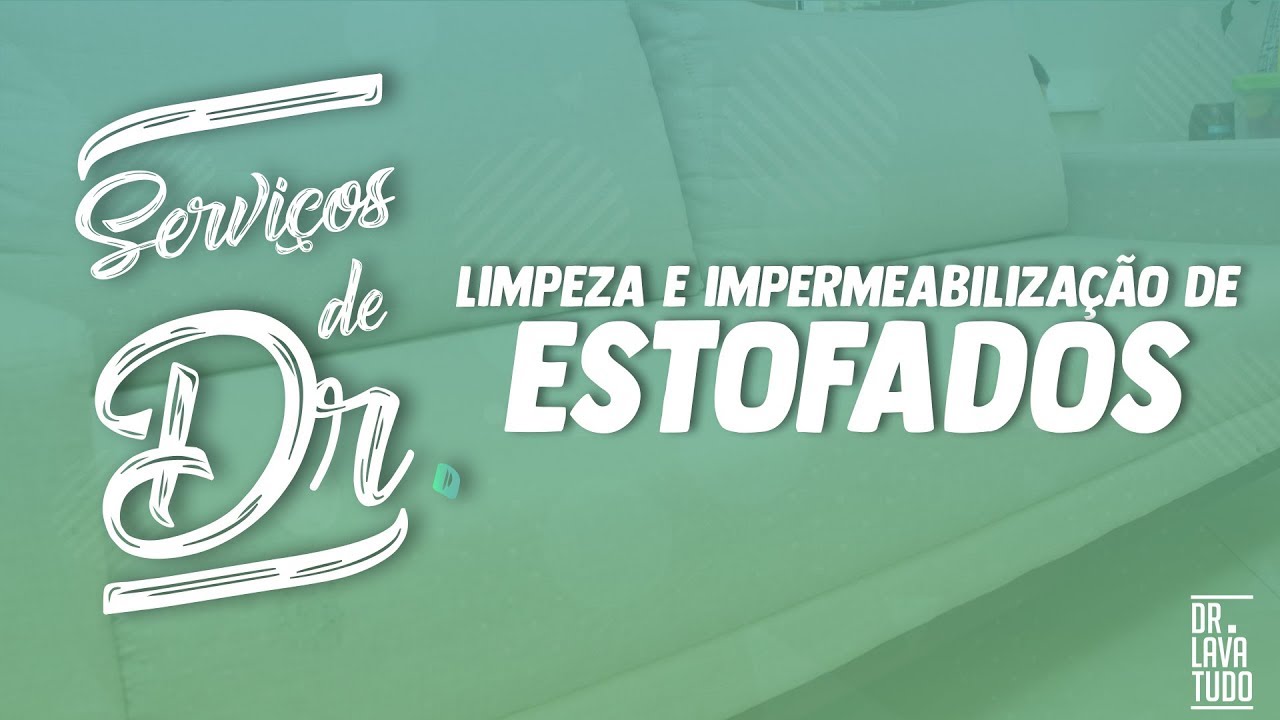 Limpeza e Impermeabilização de Sofá - Dr. Lava Tudo - YouTube