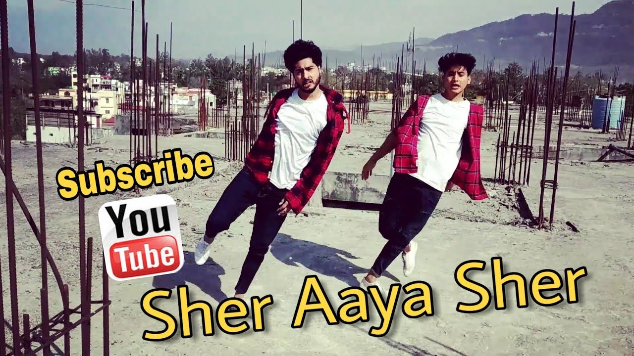 Sher aaya Sher Dance Video by Shubham & Deepak - YouTube