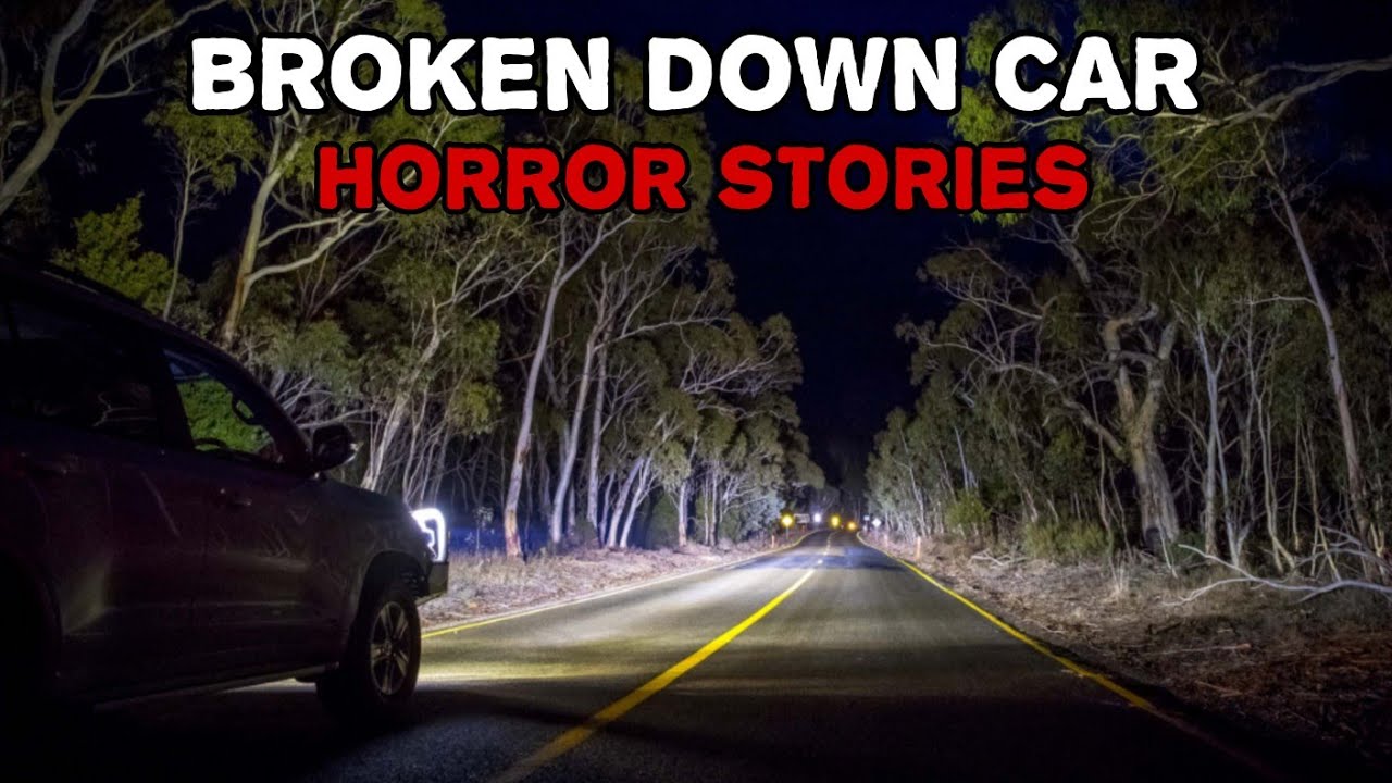 2 TRUE Disturbing Broken Down Car Horror Stories | Creepy Pasta | Mr ...