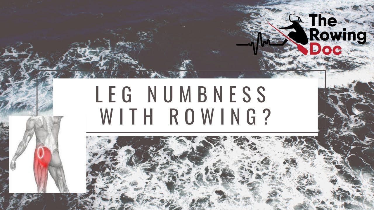 Rowing with Leg Numbness - Advice from the Rowing Doc - YouTube