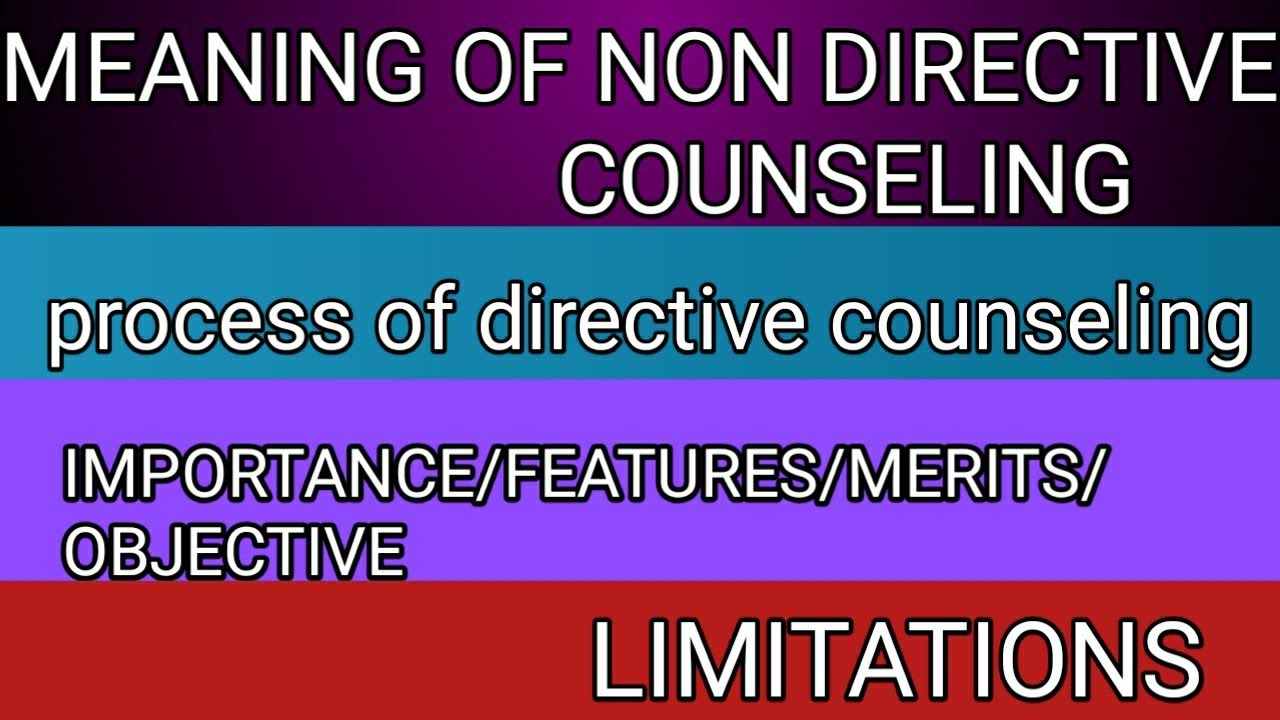 Meaning Of Non Directive Counseling Process Importance features meaning-of-non-directive-counseling-process-importance-features