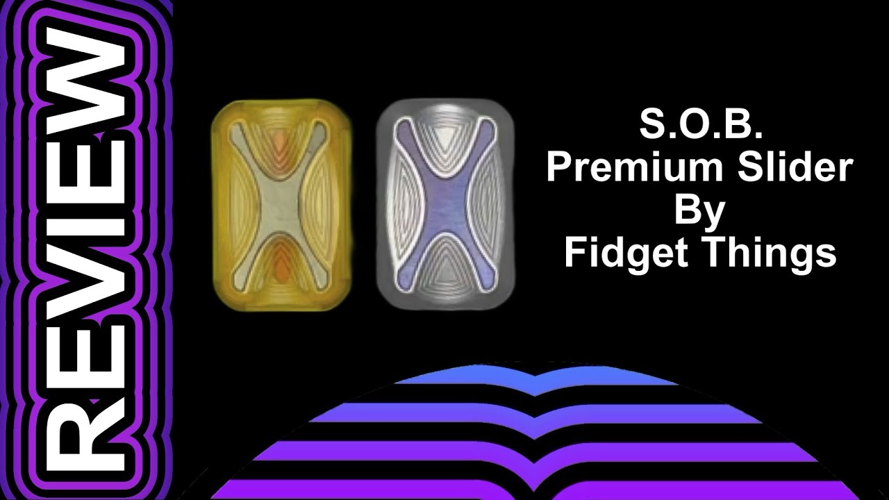 SOB Premium Fidget Slider by Fidget things - YouTube