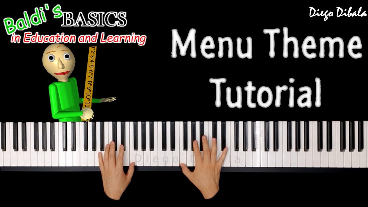 Baldi's Basics Menu Theme Piano Tutorial By Diego Dibala - YouTube