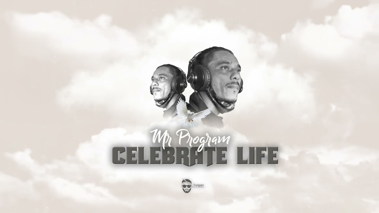 Mr Program - Celebrate Life (Official Audio) - YouTube
