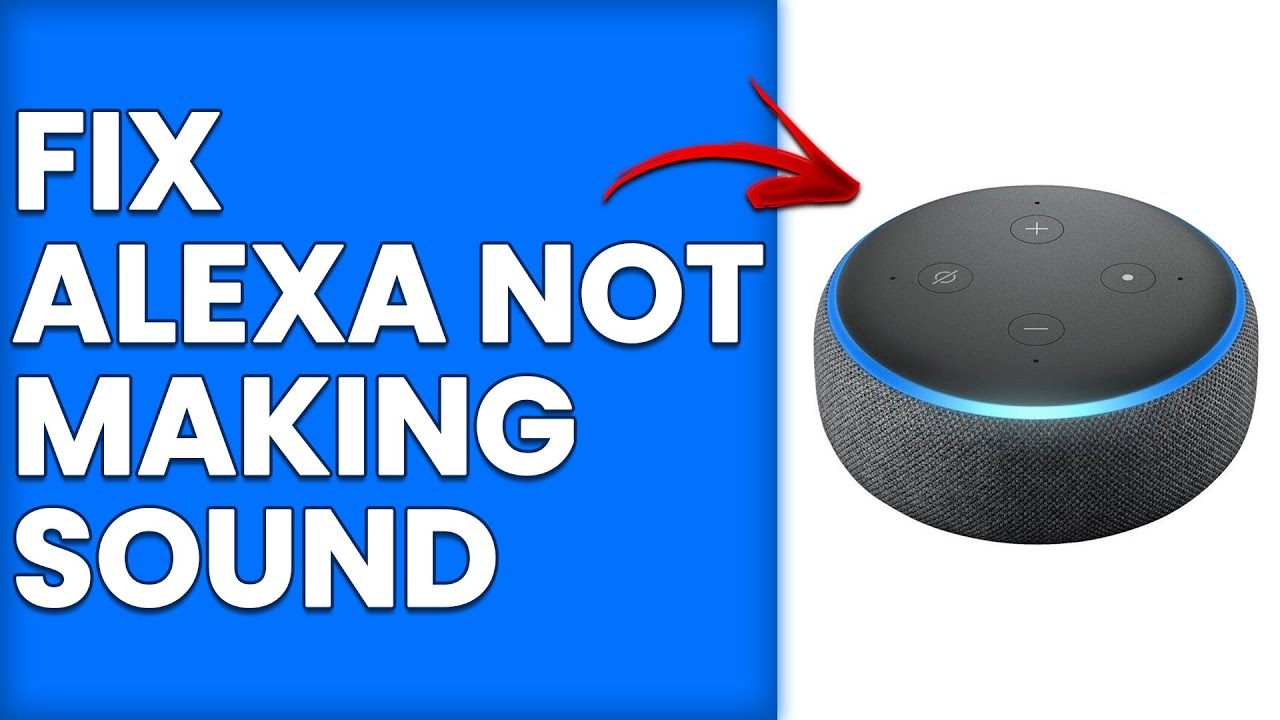 How To Fix Alexa Not Making Sound (How To Troubleshoot Alexa Not Making ...