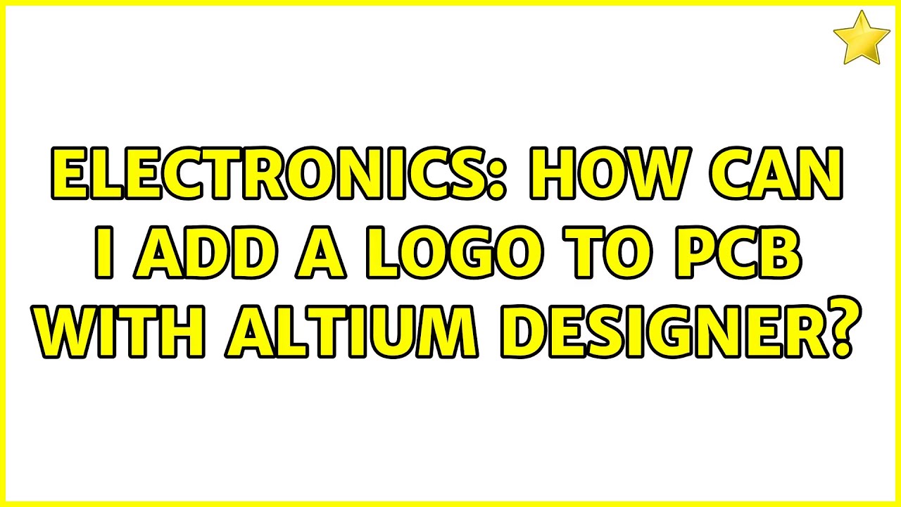 Electronics: How can I add a logo to PCB with Altium Designer? (5 ...