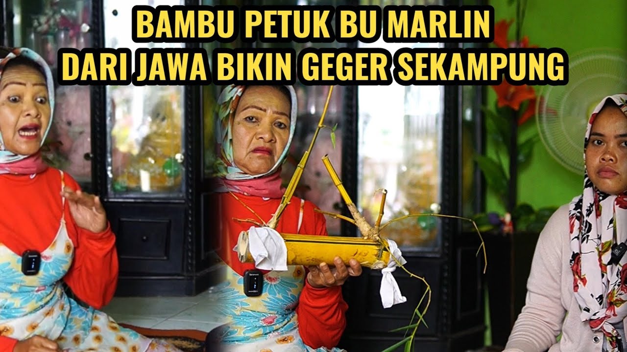 BAMBU PETUK ASLI BU MARLIN DARI JAWA GAK DI SANGKAH SUDAH DI BAYAR 1 ...