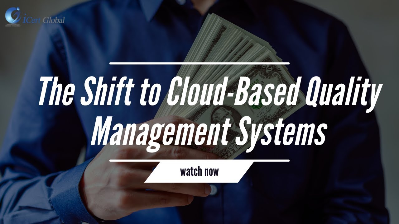 The Shift to Cloud-Based Quality Management Systems | iCert Global ...