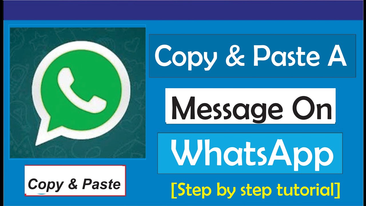 How To Copy And Paste A Message On WhatsApp - YouTube