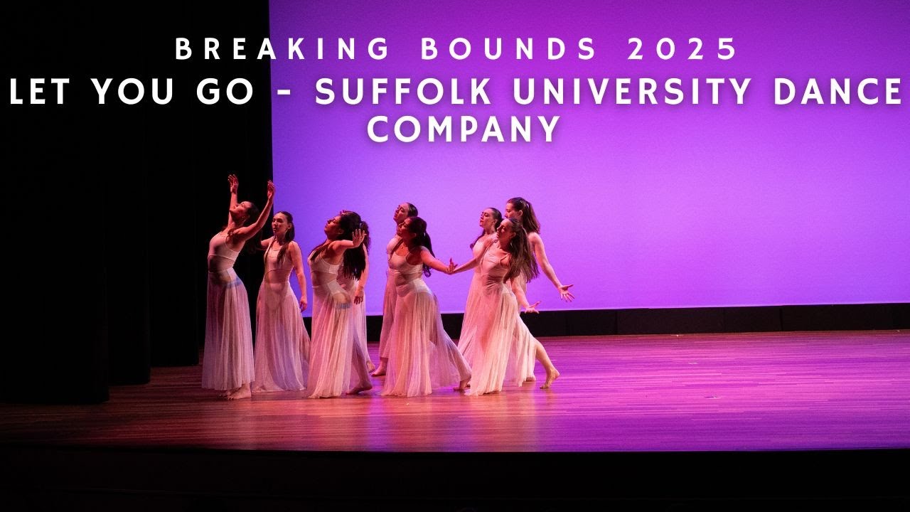 Let You Go - Suffolk University Dance Company | Breaking Bounds 2025 ...