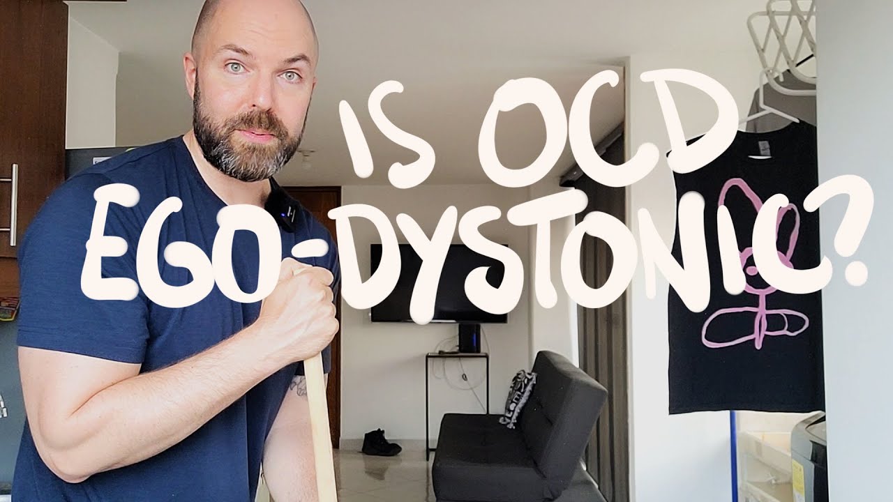 Is OCD Ego-dystonic? - YouTube