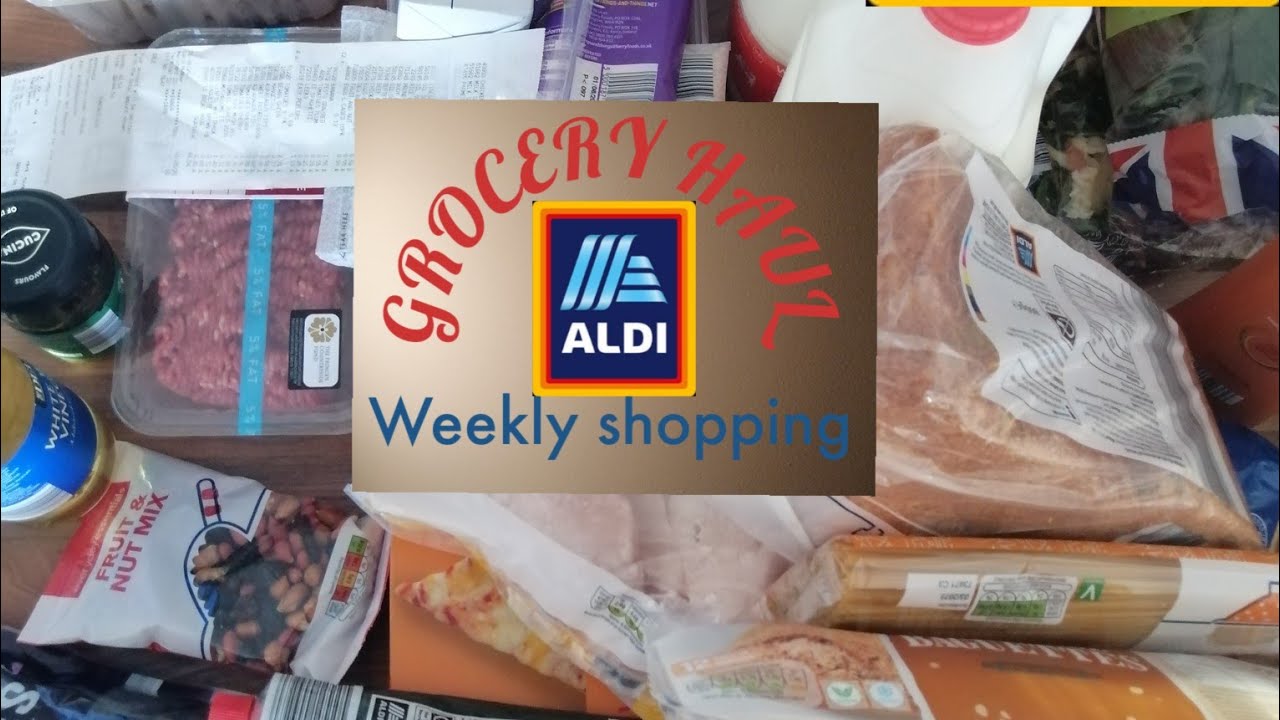 Affordable grocery haul | Aldi UK weekly shopping - YouTube
