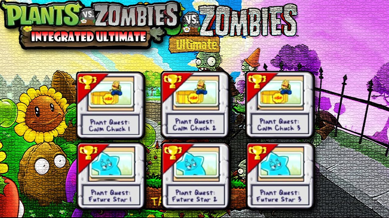 Plants Vs Zombies INTEGRATED ULTIMATE V1.0.1 l Plant Quest : Calm Chuck ...