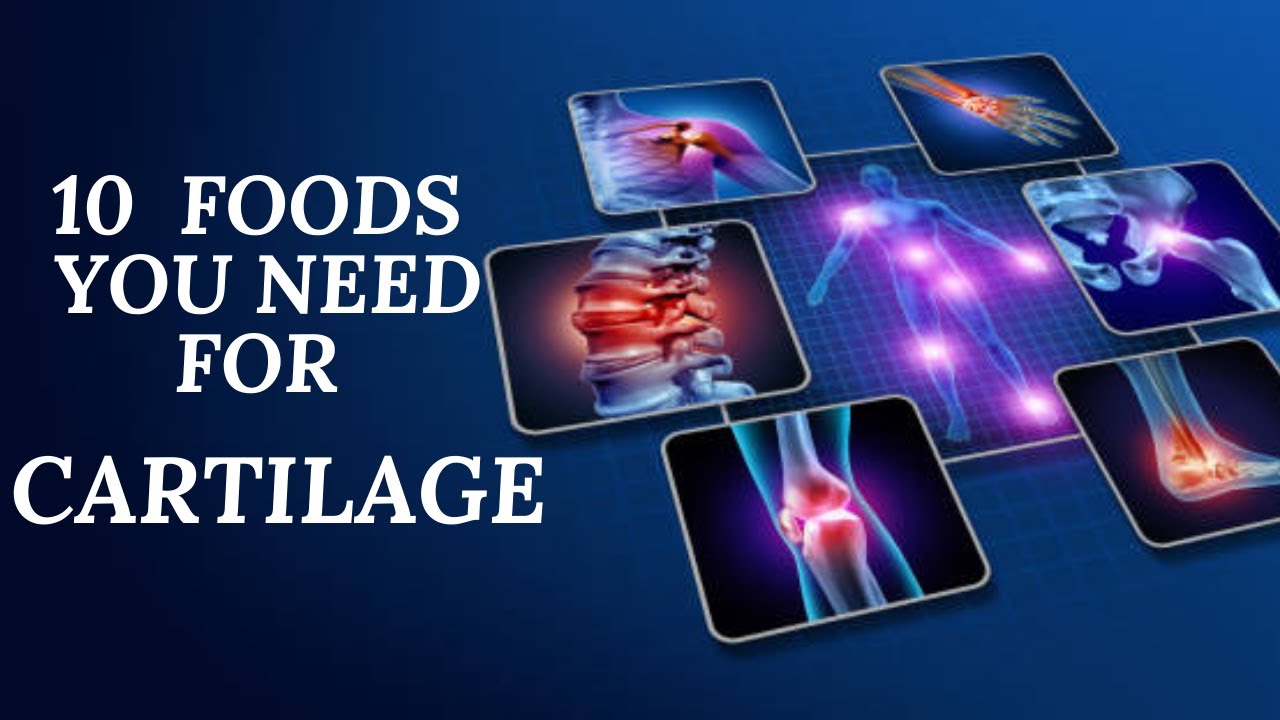 10 Nutritious Foods For Rebuilding Cartilage & Promoting Healthy Joints ...