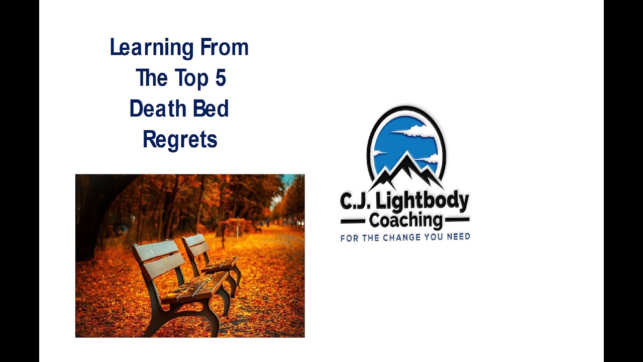 Learning From The Top 5 Death Bed Regrets - YouTube