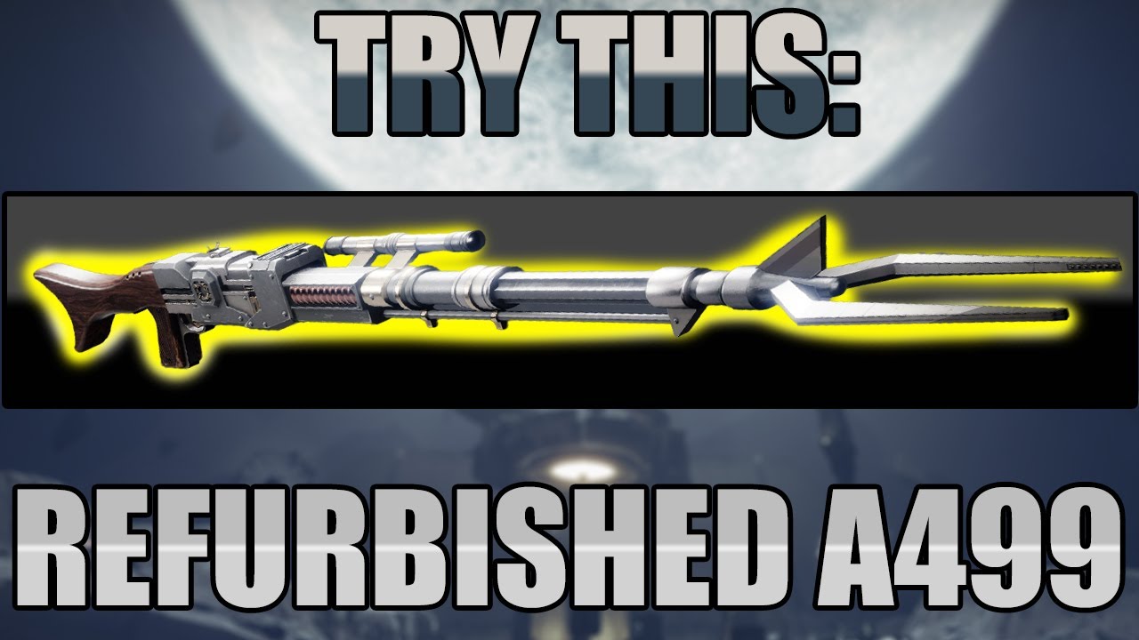 TRY THIS: REFURBISHED A499 || RENEGADES DESTINY 2 - YouTube