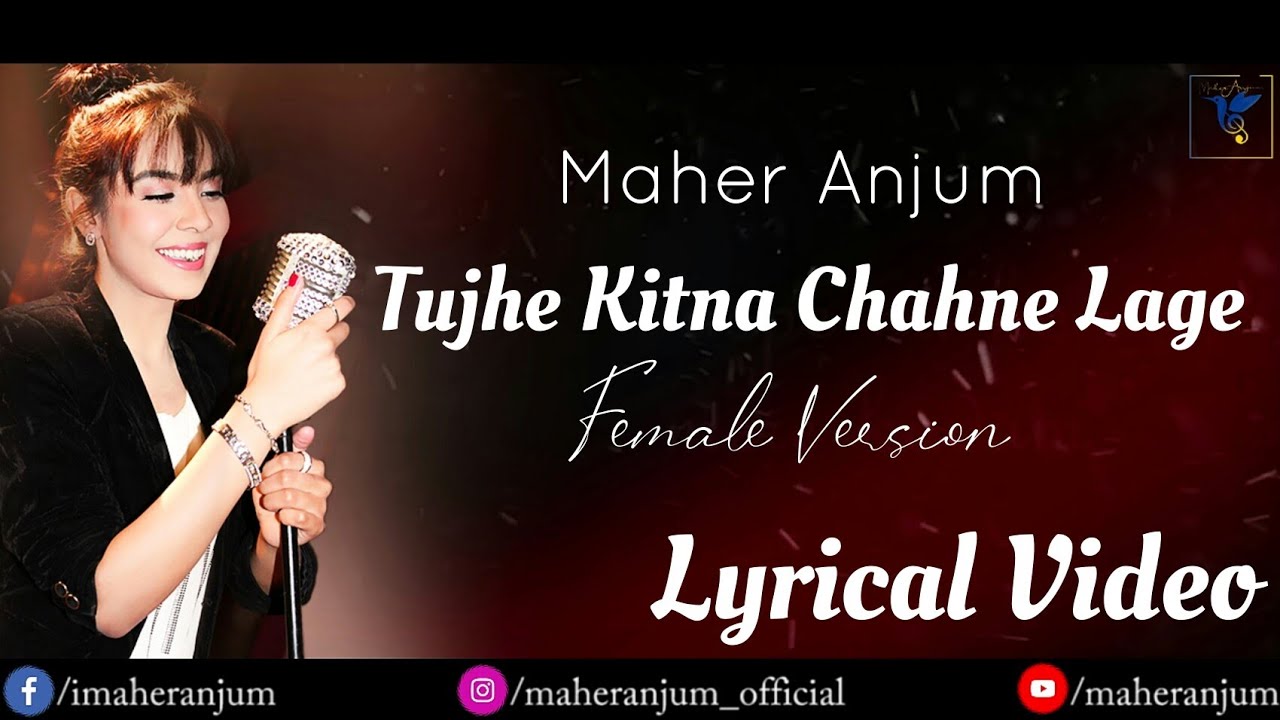 Tujhe Kitna Chahne Lage | Kabir Singh | Female Version | Maher Anjum - YouTube
