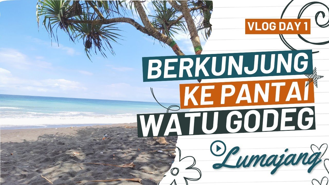 PANTAI WATU GODEG LUMAJANG - YouTube