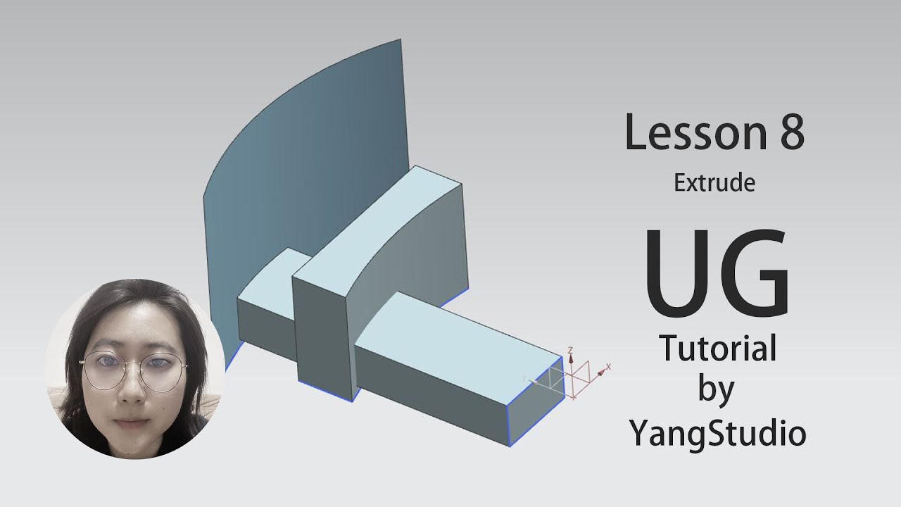 UG NX tutorial lesson8-Extrude by YangStudio - YouTube