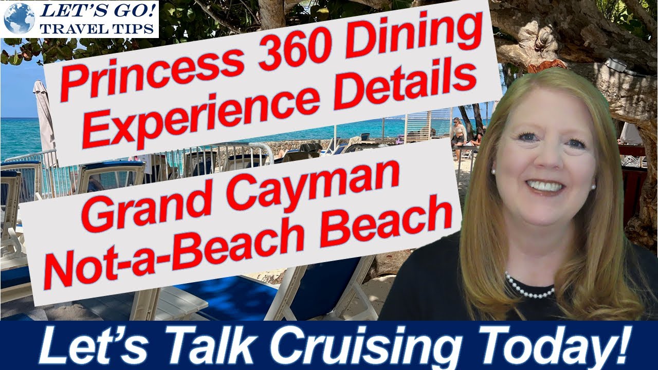 CRUISE NEWS! PRINCESS 360 DINING EXPERIENCE ROYAL CARIBBEAN GRAND ...