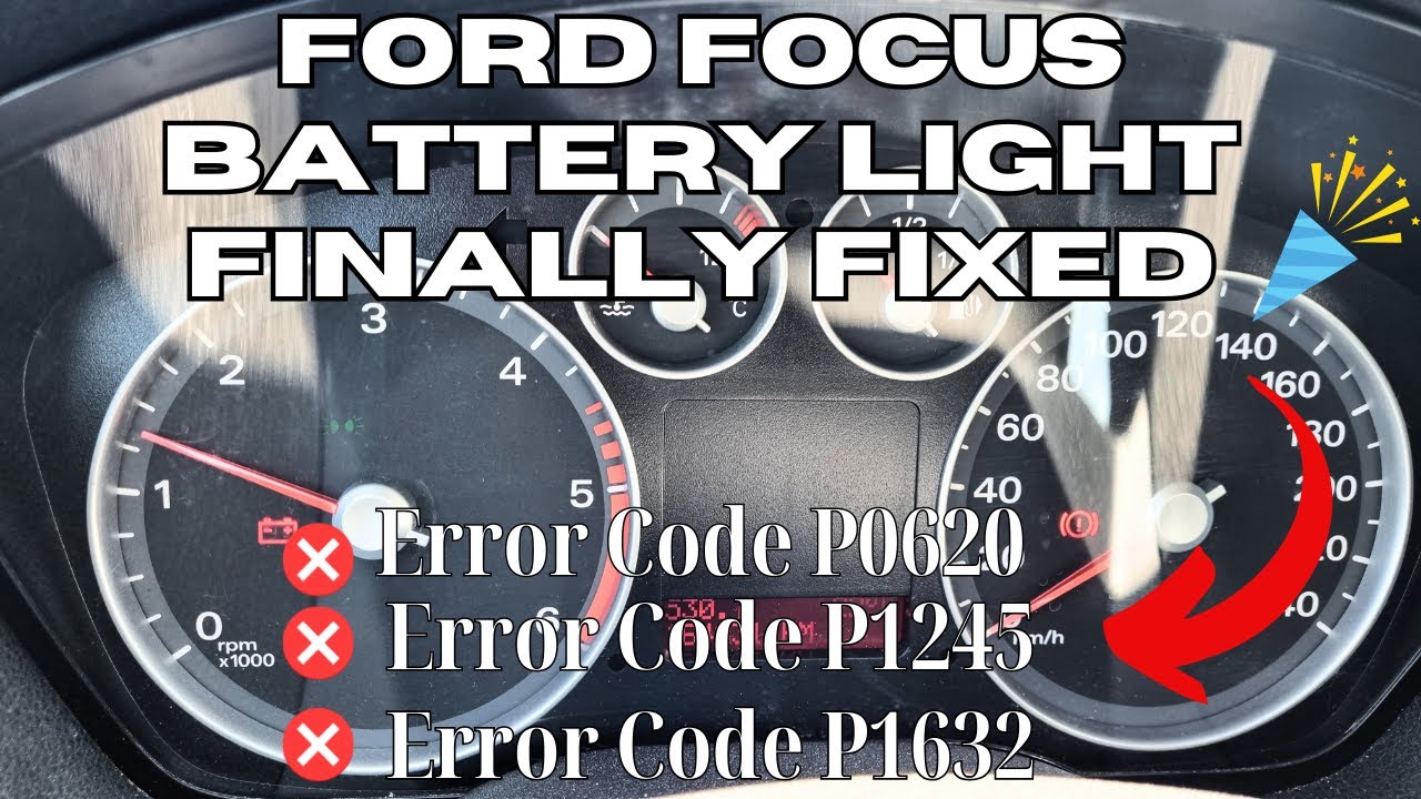 How to Fix Ford Focus Battery Light warning Dashboard P0620 P1245 P1632 ...