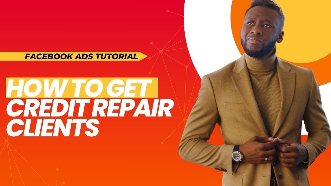 Finding HIGH-QUALITY Credit Repair Clients with Facebook Ads - YouTube
